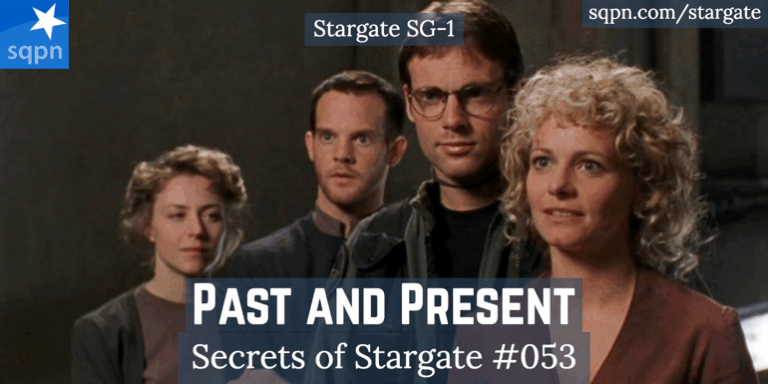 Past And Present | Stargate Archive